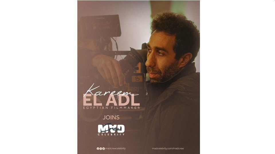 Kareem El-Adl joins MAD Crew Celebrity | Al Bawaba